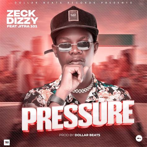 Zeck Dizzy Ft Jitra 101 Pressure Prod Dollar Beats Afrofire