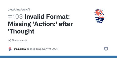 Invalid Format Missing Action After Thought · Issue 103 · Crewaiinccrewai · Github