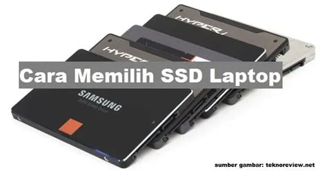 Cara Memilih Ssd Laptop Paling Mudah Dan Tepat