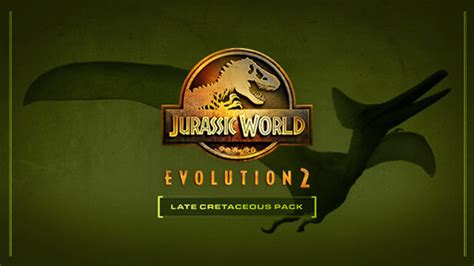 Buy Jurassic World Evolution 2 Late Cretaceous Pack Pc Steam Instant