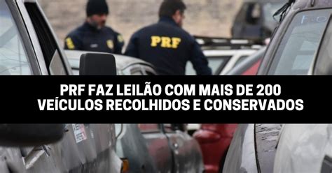 Prf Faz Leilão Com Mais De 200 Veículos Recolhidos