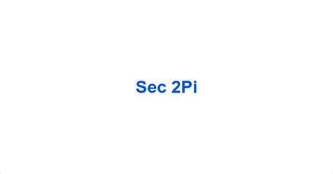 Sec 2pi Sec2pi Value What Is The Sec Of 2pi Radians