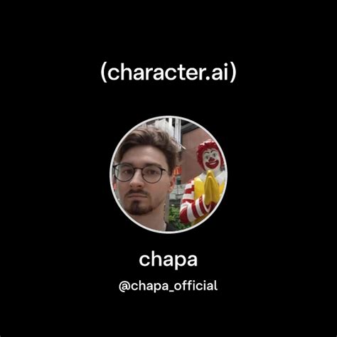 Chapa Chapaofficial Characterai Ai Chat Reimaginedyour Words