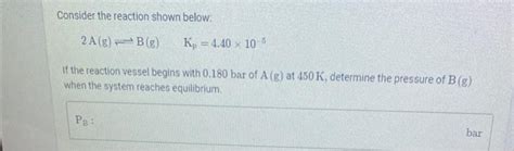 Solved Consider The Reaction Shown Below A Chegg