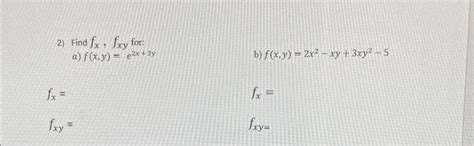 Solved A Fxye2x3y B Fxy2x2−xy3xy2−5 Fx Fx Fxy