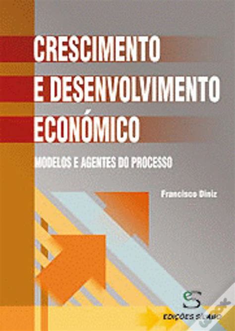 Crescimento E Desenvolvimento Económico Livro Wook