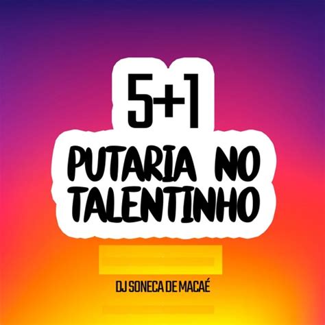 Stream De Putaria No Talentinho By Dj Soneca De Maca Listen Online For Free On Soundcloud