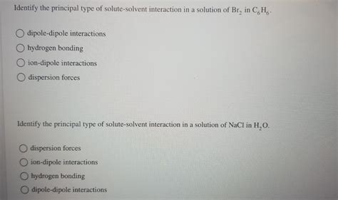 Solved Identify The Principal Type Of Solute Solvent Chegg Com
