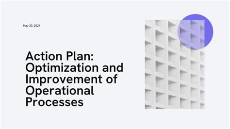 Action Plan Optimization And Improvement Of Operational Processes 1pptx