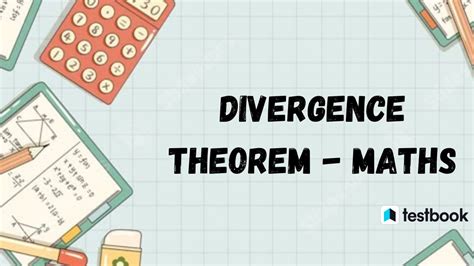 Divergence Theorem Formula Proof Applications And Solved Examples