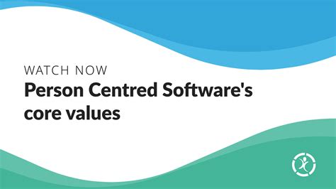 Person Centred Softwares Core Values