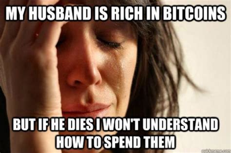 What Is A Bitcoin 17 Funny Bitcoin Memes Explain Why Theyre Popular