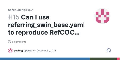 Can I Use Referringswinbaseyaml To Reproduce Refcoco Refcoco