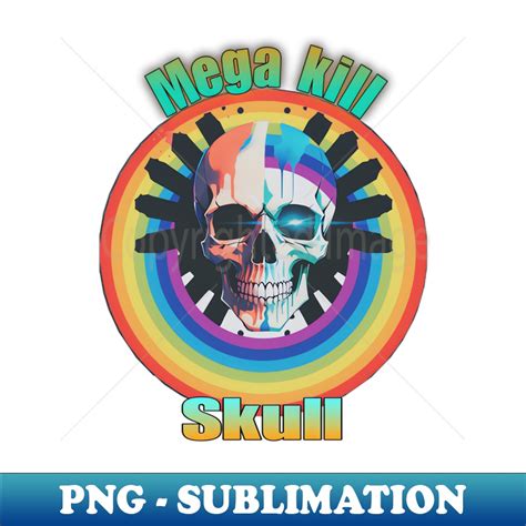 Mega Kill Skull Png Sublimation Digital Download Perfect Inspire