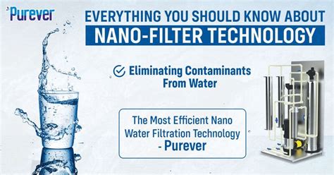 Everything You Should Know About Nano Filter Technology Purever Water