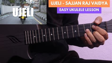Ujeli Sajjan Raj Vaidya Ukulele Lesson Youtube