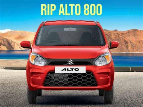 Maruti Alto 800 Discontinued In India As Bs6 Phase Ii Norms Are