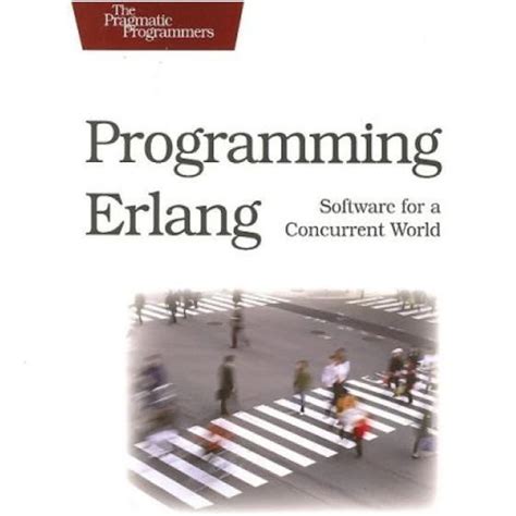 خرید و قیمت دانلود کتاب Programming Erlang Software For A Concurrent