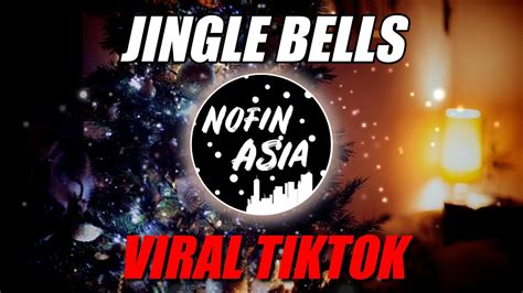 Nofin Asia Original Jingle Bells Muka Lu Bawel Remix Full Bass 2023