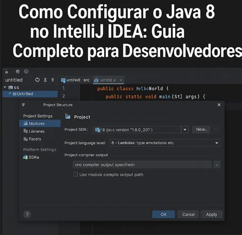 Como Configurar O Java No IntelliJ IDEA Guia Completo Para Desenvolvedores Aprenda O