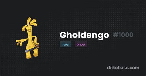 Gholdengo Dittobase Pokédex