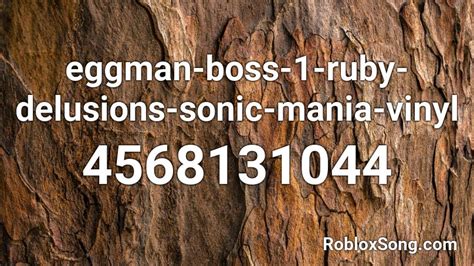 Eggman Boss 1 Ruby Delusions Sonic Mania Vinyl Roblox Id Roblox Music
