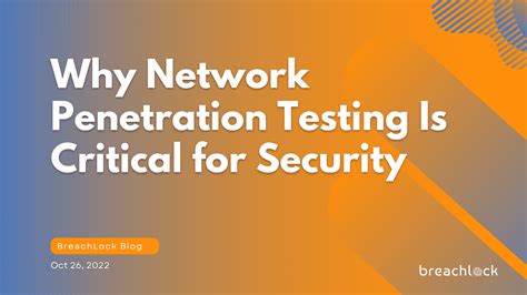 Why Network Penetration Testing Is Critical For Security Breachlock