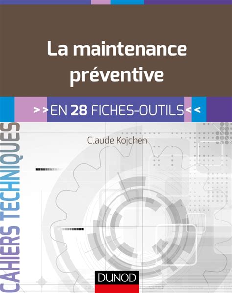 La maintenance préventive en 28 fiches outils hachette fr
