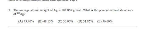 Solved 5 The Average Atomic Weight Of Ag Is 107 868 G Mol