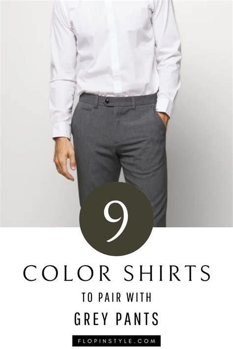 What Color Shirt Goes With Grey Pants Fashion Color Combinations Grey Pants Outfit Grey
