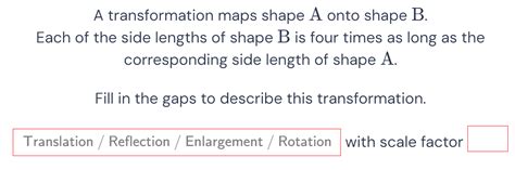 A Transformation Maps Shape A Onto Shape B Each Of The Side Lengths Of Shape B Is Four Times As