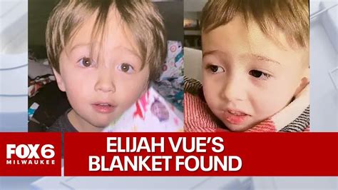 Elijah Vue S Blanket Found 3 Year Old Boy Still Missing FOX6 News