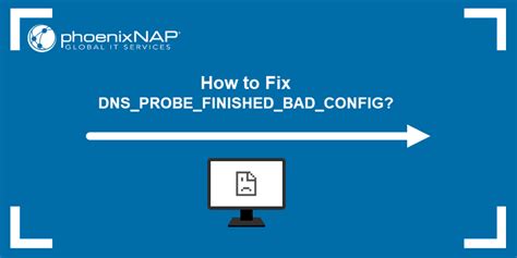 How To Fix Dns Probe Finished Bad Config