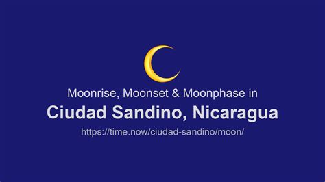 Moonrise Moonset And Moon Phases In Ciudad Sandino Timenow