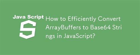 如何在 Javascript 中有效率地將 Arraybuffer 轉換為 Base64 字串？ Js教程 Php中文網