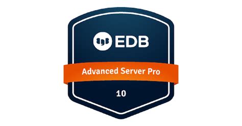 Edb Certified Professional Postgres Advanced Server 10 Credly