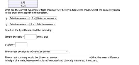solved you are testing the claim that a male s self reported