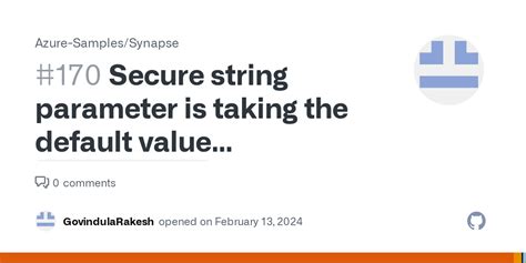 Secure String Parameter Is Taking The Default Value `` When Running The Fabric