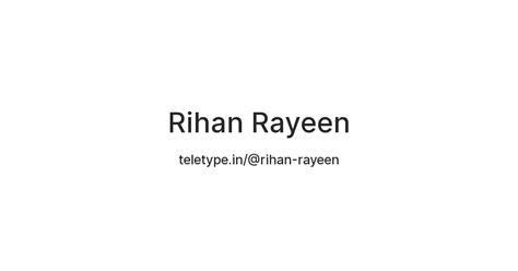Rihan Rayeen — Teletype
