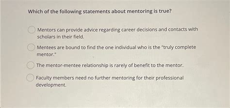Solved Which Of The Following Statements About Mentoring Is