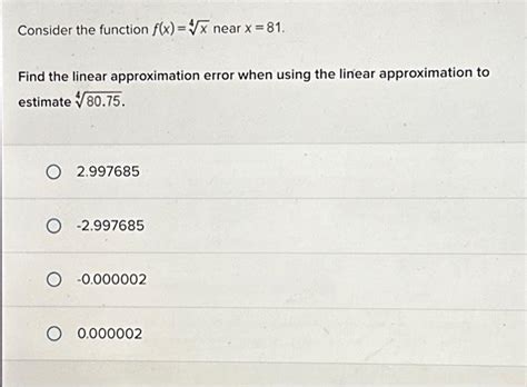 Solved Consider the function f(x)=√x near x = 81. Find the | Chegg.com