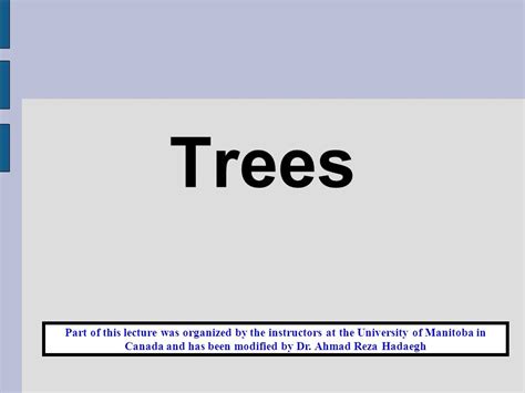 Trees Part Of This Lecture Was Organized By The Instructors At The