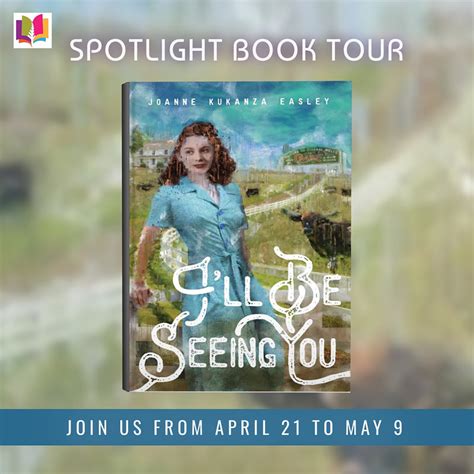 Spotlight Book Tour Ill Be Seeing You By Joanne Kukanza Easley Iread Book Tours