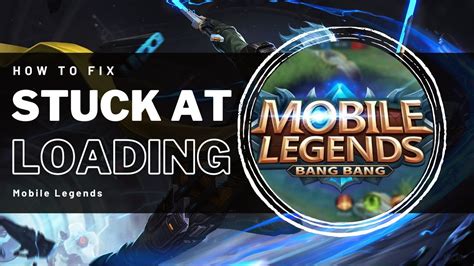 How To Fix Mobile Legends Stuck At Loading Screen Easy Guide Youtube