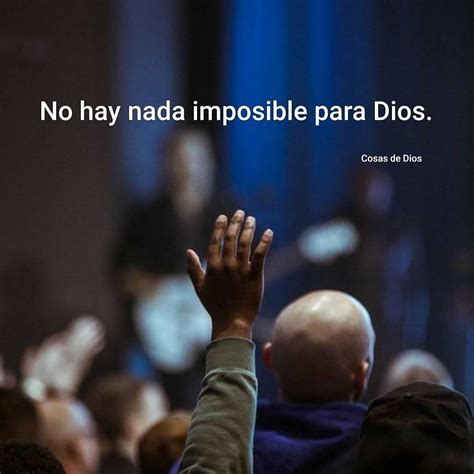 Total 80 Imagen Para Dios Nada Es Imposible Frases Abzlocal Mx