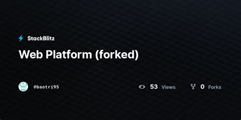 Web Platform Forked StackBlitz