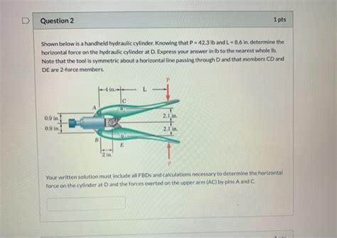 Question 2 1 Pts Shown Below Is A Handheld Hydraulic Cylinder Knowing