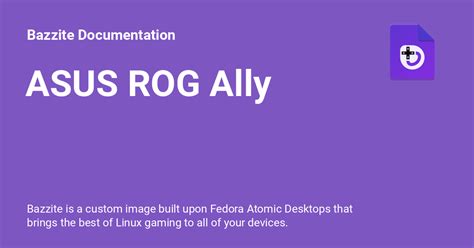 ASUS ROG Ally Bazzite Documentation