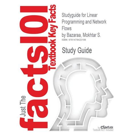 Studyguide For Linear Programming And Network Flows By Bazaraa Mokhtar