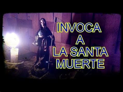 INVOCA A La SANTA MUERTE Oracion 002 Para Invocar Su Presencia